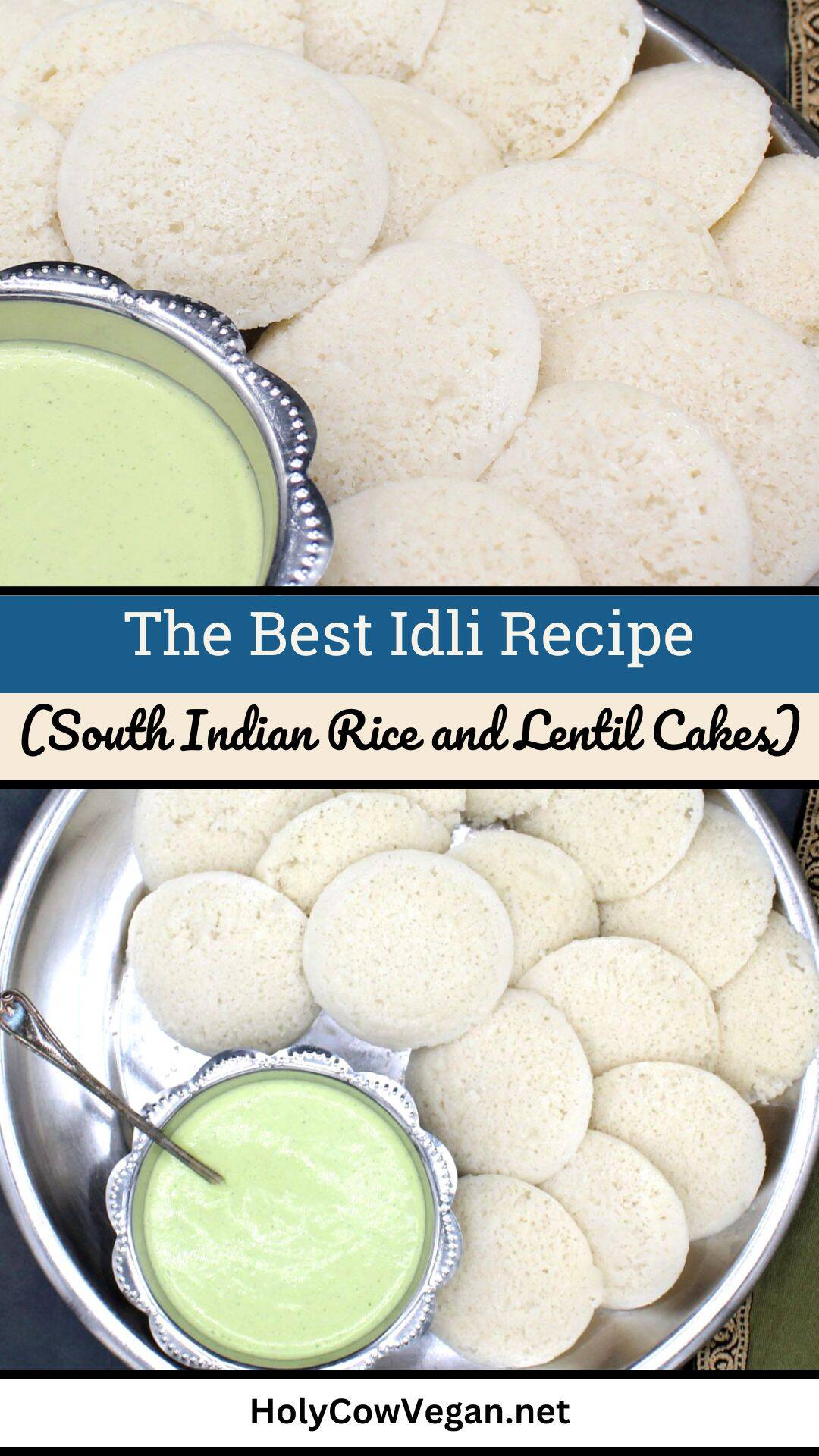 Idli Recipe (With Easy Idli Batter) - Holy Cow Vegan